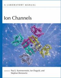 New book on Ion Channels from Cold Spring Har | EurekAlert!