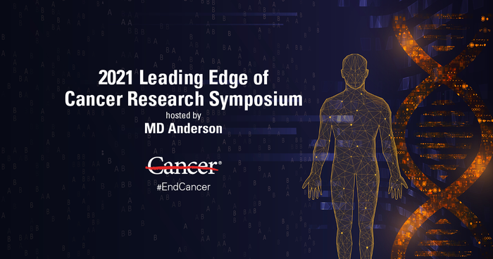 MD Anderson hosts virtual Leading Edge of Can | EurekAlert!