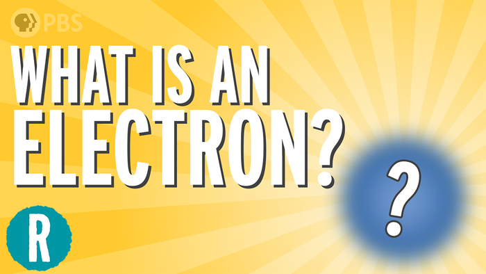 What is an electron? (video) | EurekAlert!