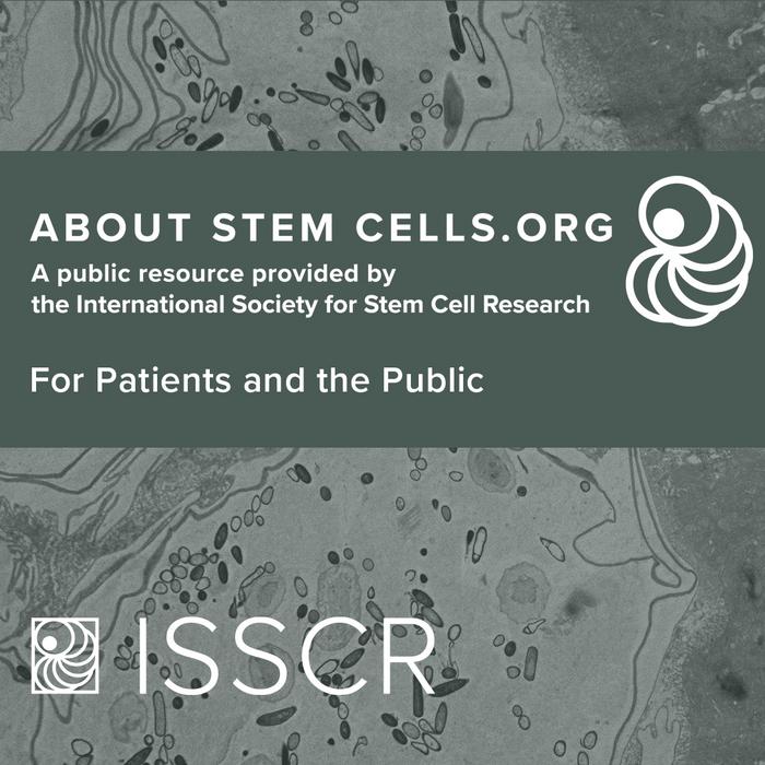 ISSCR launches website to inform patients and | EurekAlert!